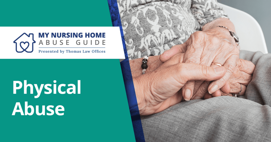 Physical Abuse | My Nursing Home Abuse Guide