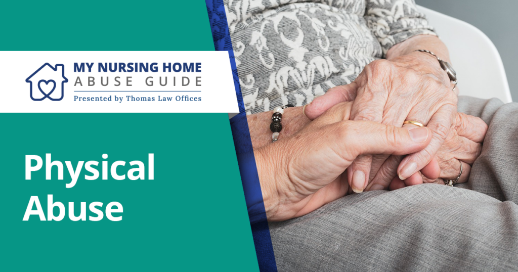Physical Abuse | My Nursing Home Abuse Guide